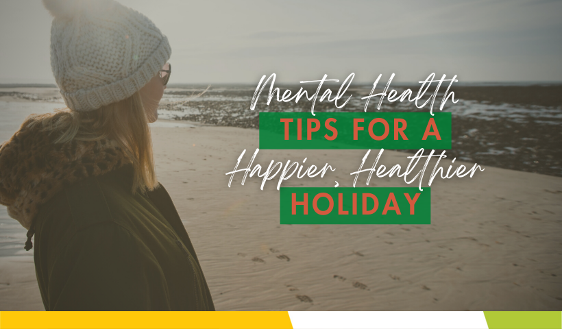 Mental Health Tips for a Happier, Healthier, Holiday - Wedgwood